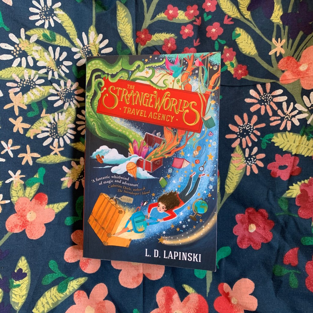 #46 The Strangeworlds Travel Agency by L. D. Lapinski – At the End of ...
