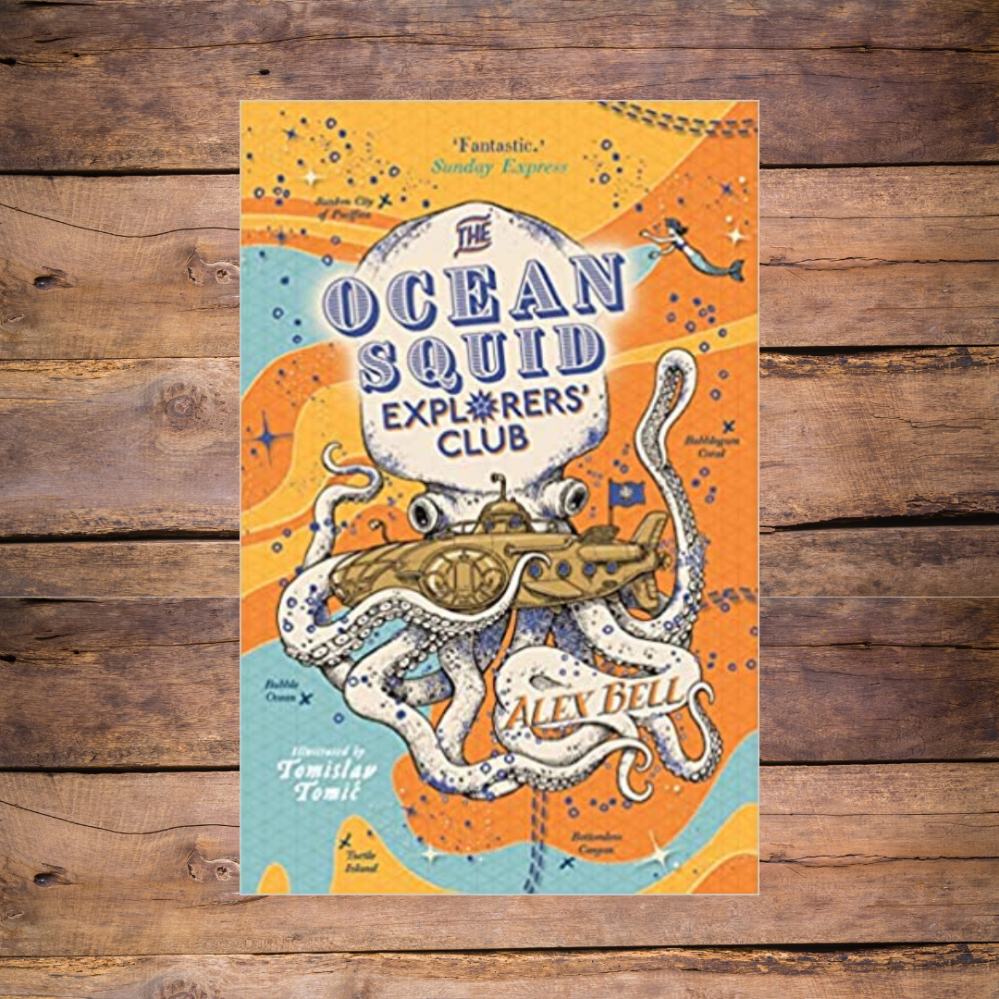 📖The Ocean Squid Explorers’ Club by Alex Bell – At the End of the World ...