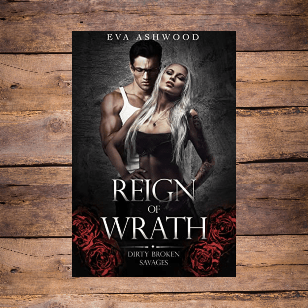 📖Reign of Wrath (Dirty Broken Savages Book 3) by Eva Ashwood – At the ...